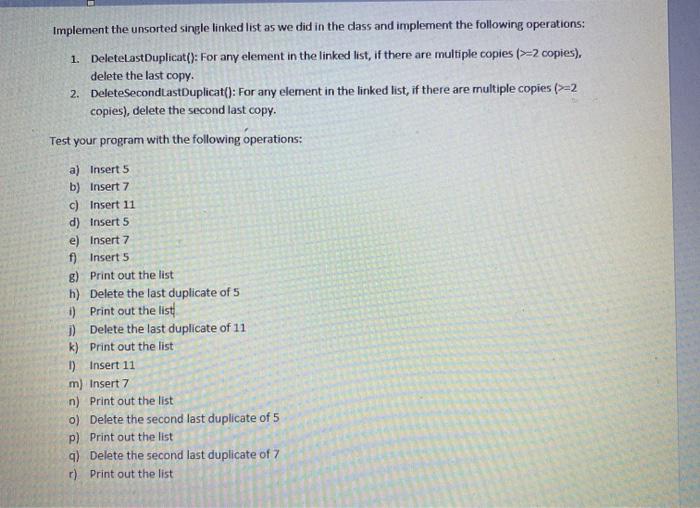 Solved Implement the unsorted single linked list as we did | Chegg.com