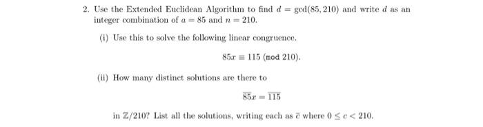 Solved 2 Use The Extended Euclidean Algorithm To Find