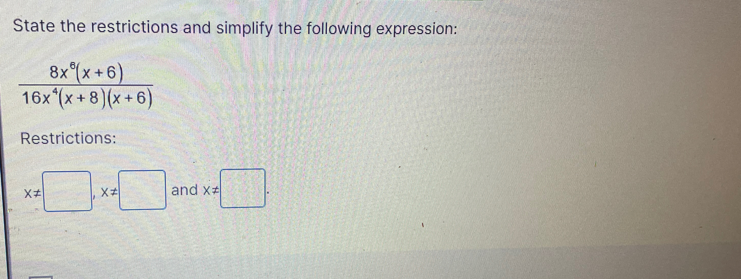 Solved State the restrictions and simplify the following | Chegg.com