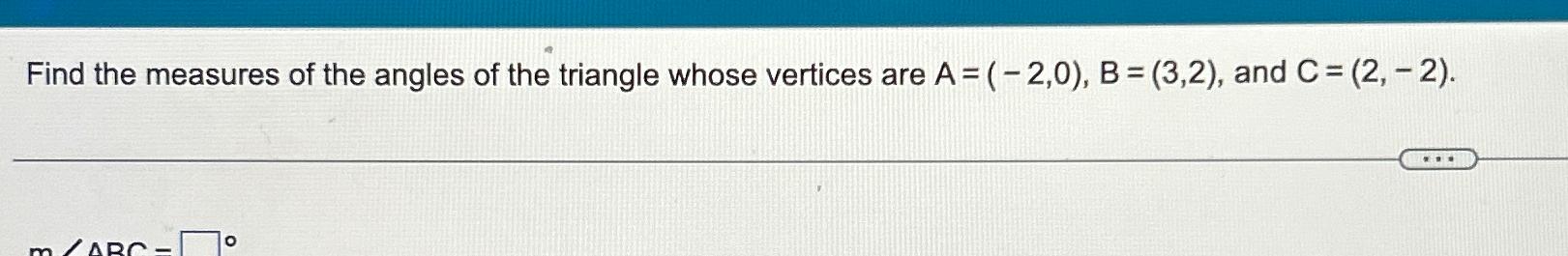 Solved Find the measures of the angles of the triangle whose | Chegg.com