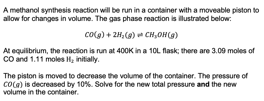 Solved A methanol synthesis reaction will be run in a | Chegg.com
