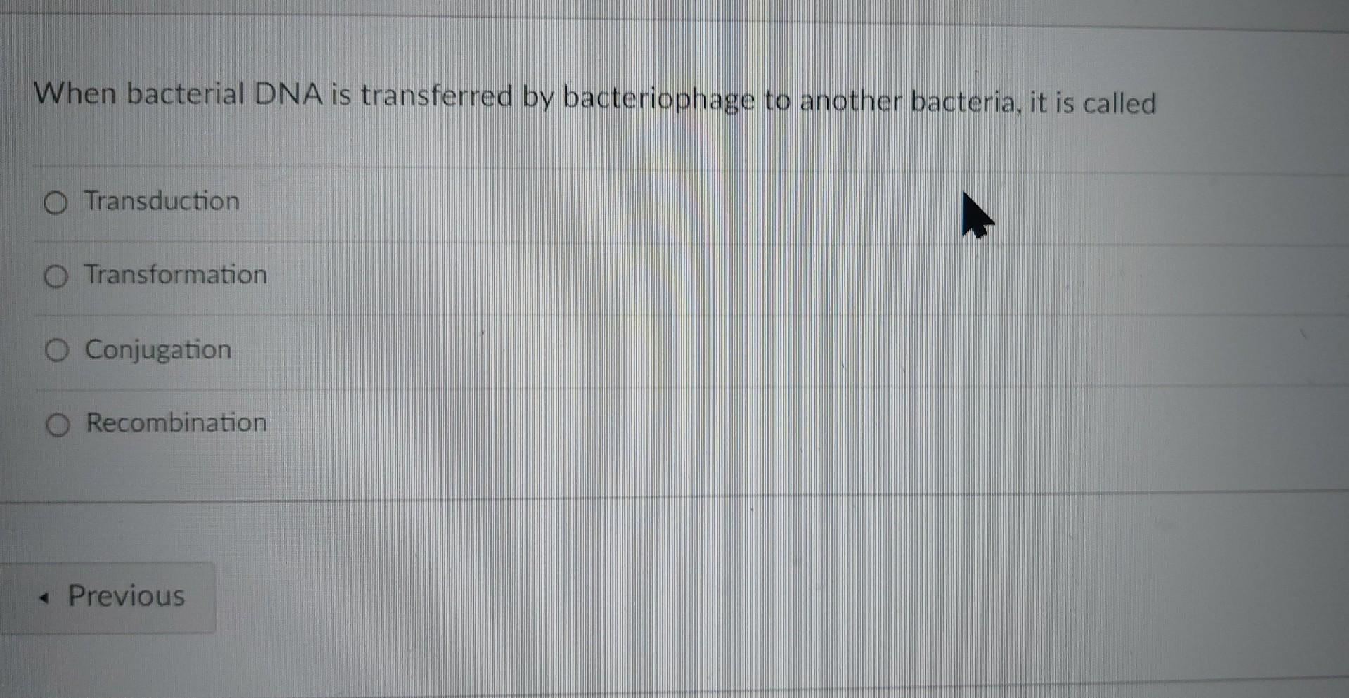 Solved When Bacterial Dna Is Transferred By Bacteriophage To