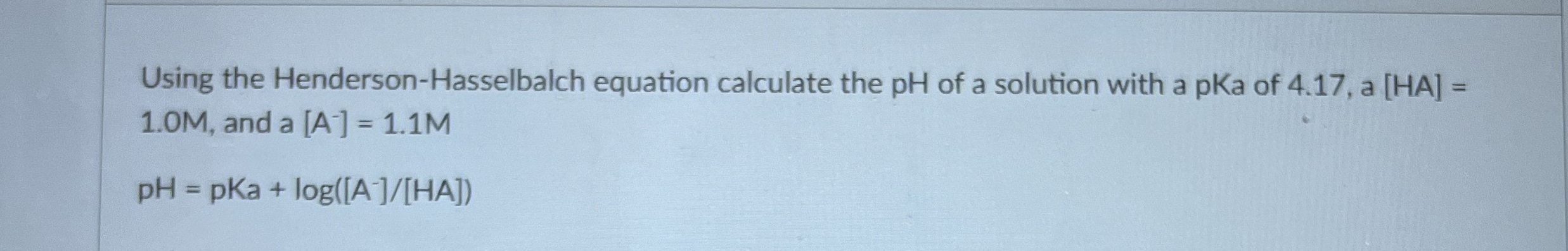 Solved Using the Henderson-Hasselbalch equation calculate | Chegg.com