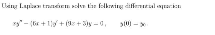 Solved Using Laplace transform solve the following | Chegg.com