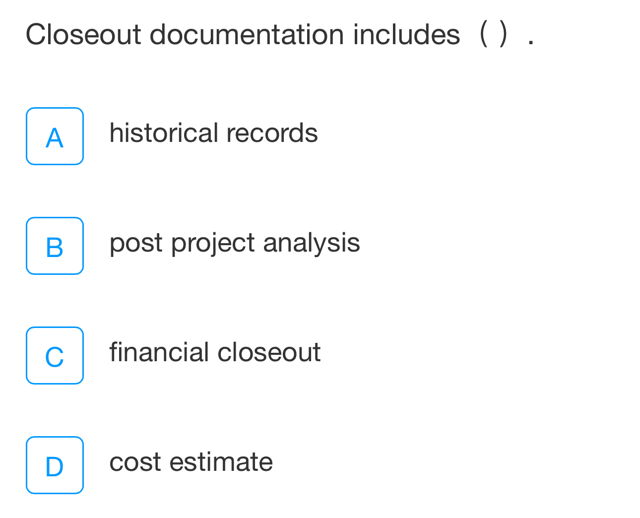 Solved Closeout documentation includes ( ).historical | Chegg.com