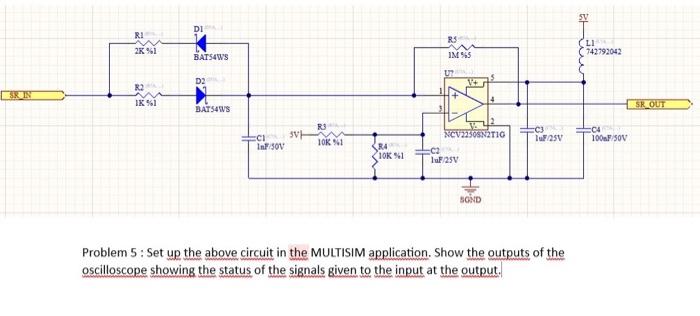 Solved Problem 5: Set up the above circuit in the MULTISIM | Chegg.com
