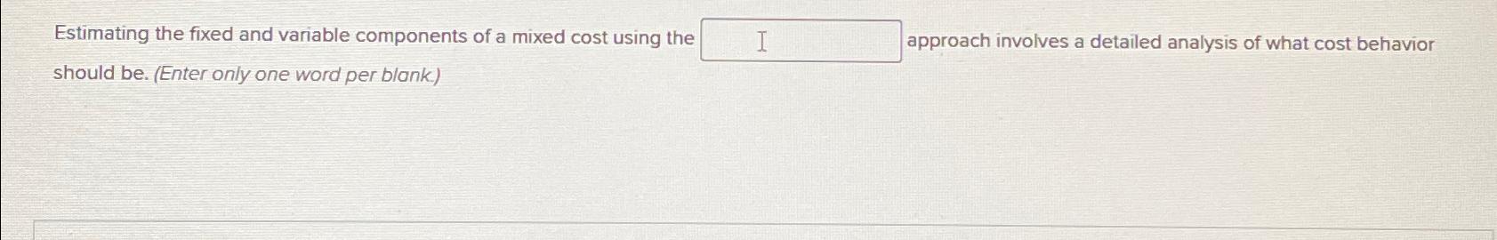Solved Estimating the fixed and variable components of a | Chegg.com