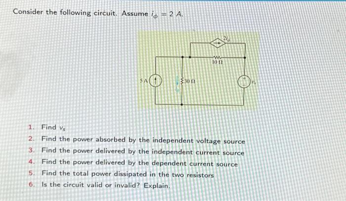 Solved Consider the following circuit. Assume i = 2 A. SA 30 | Chegg.com