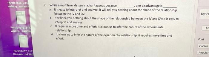 Solved 2. While a multilevel design is advantageous because | Chegg.com