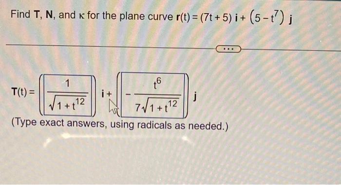 Solved Find T,N, and κ for the plane curve | Chegg.com