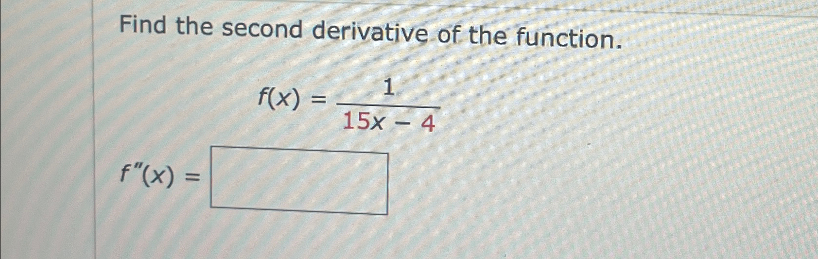 Solved Find the second derivative of the | Chegg.com