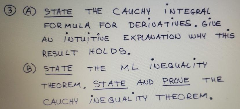 Solved INTEGRAL 3 A STATE THE CAUCHY FORMULA FOR | Chegg.com
