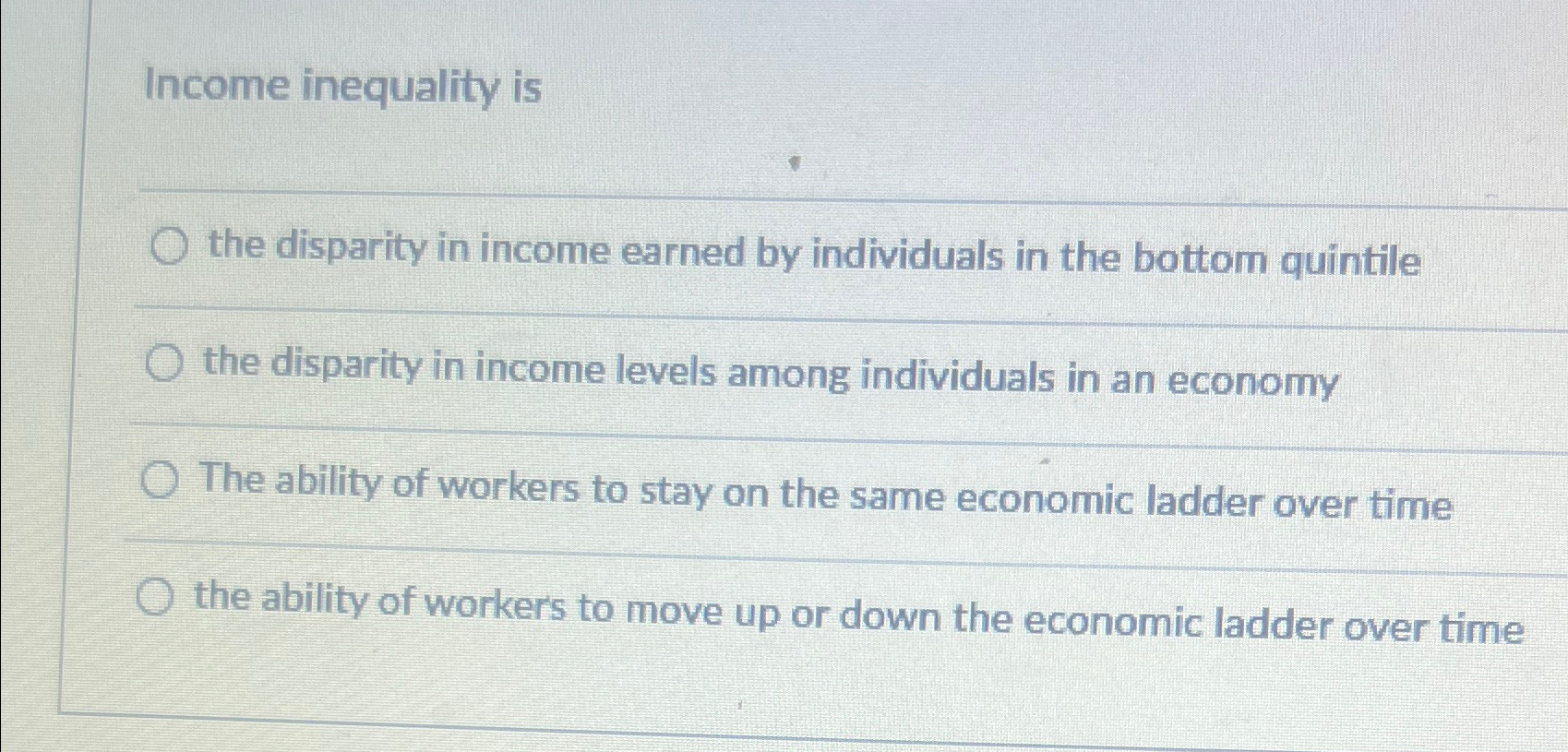 Solved Income inequality isthe disparity in income earned by | Chegg.com
