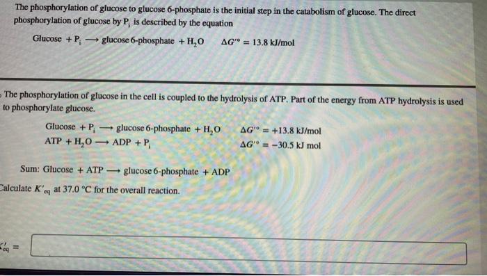 Solved The phosphorylation of glucose to glucose 6-phosphate | Chegg.com