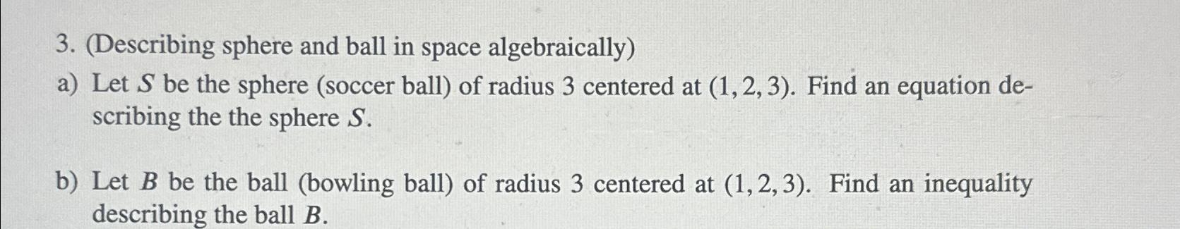 Solved (Describing sphere and ball in space algebraically)a) | Chegg.com
