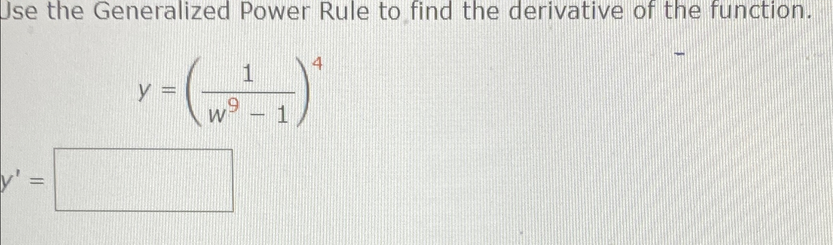 Solved Use the Generalized Power Rule to find the derivative | Chegg.com