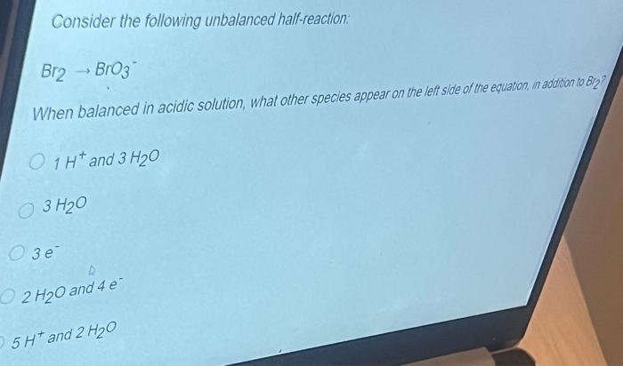 Solved Consider the following unbalanced half-reaction: | Chegg.com