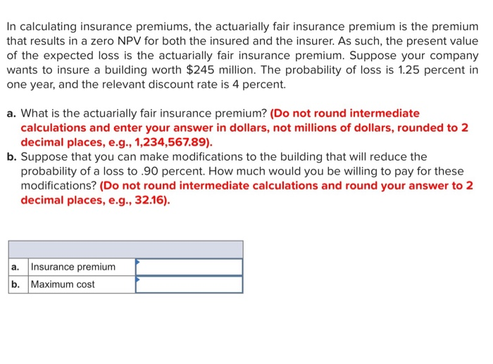 Solved In calculating insurance premiums, the actuarially | Chegg.com