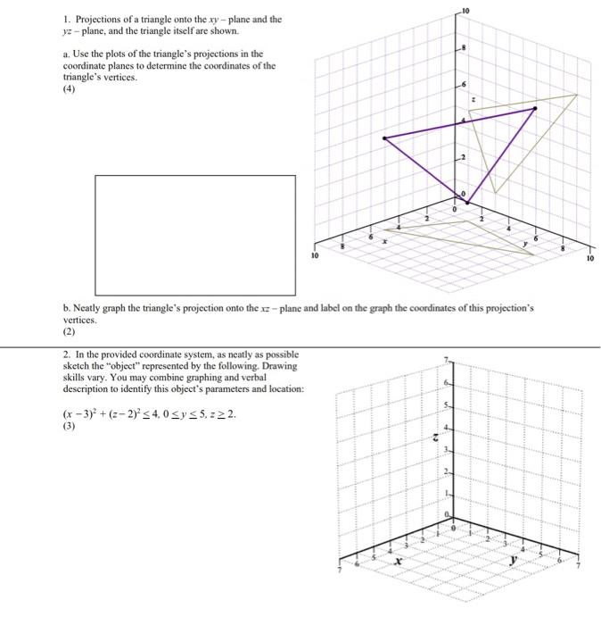 Solved 1. Projections of a triangle onto the xy-plane and | Chegg.com