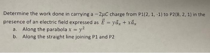 Solved Determine the work done in carrying a −2μC charge | Chegg.com