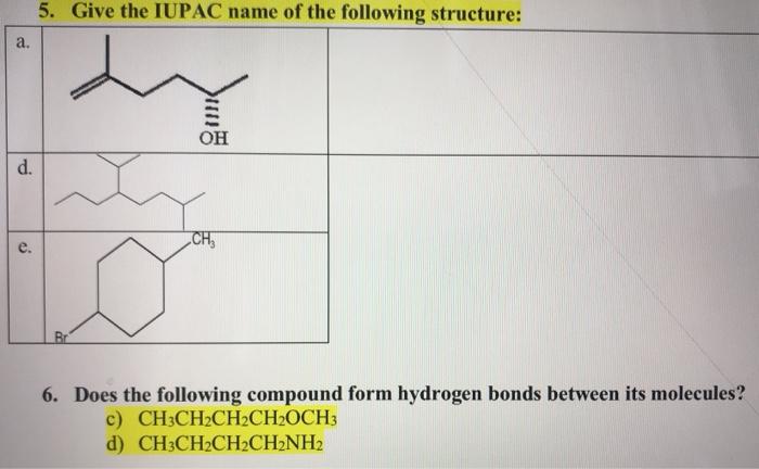 Solved 5. Give the IUPAC name of the following structure: a. | Chegg.com