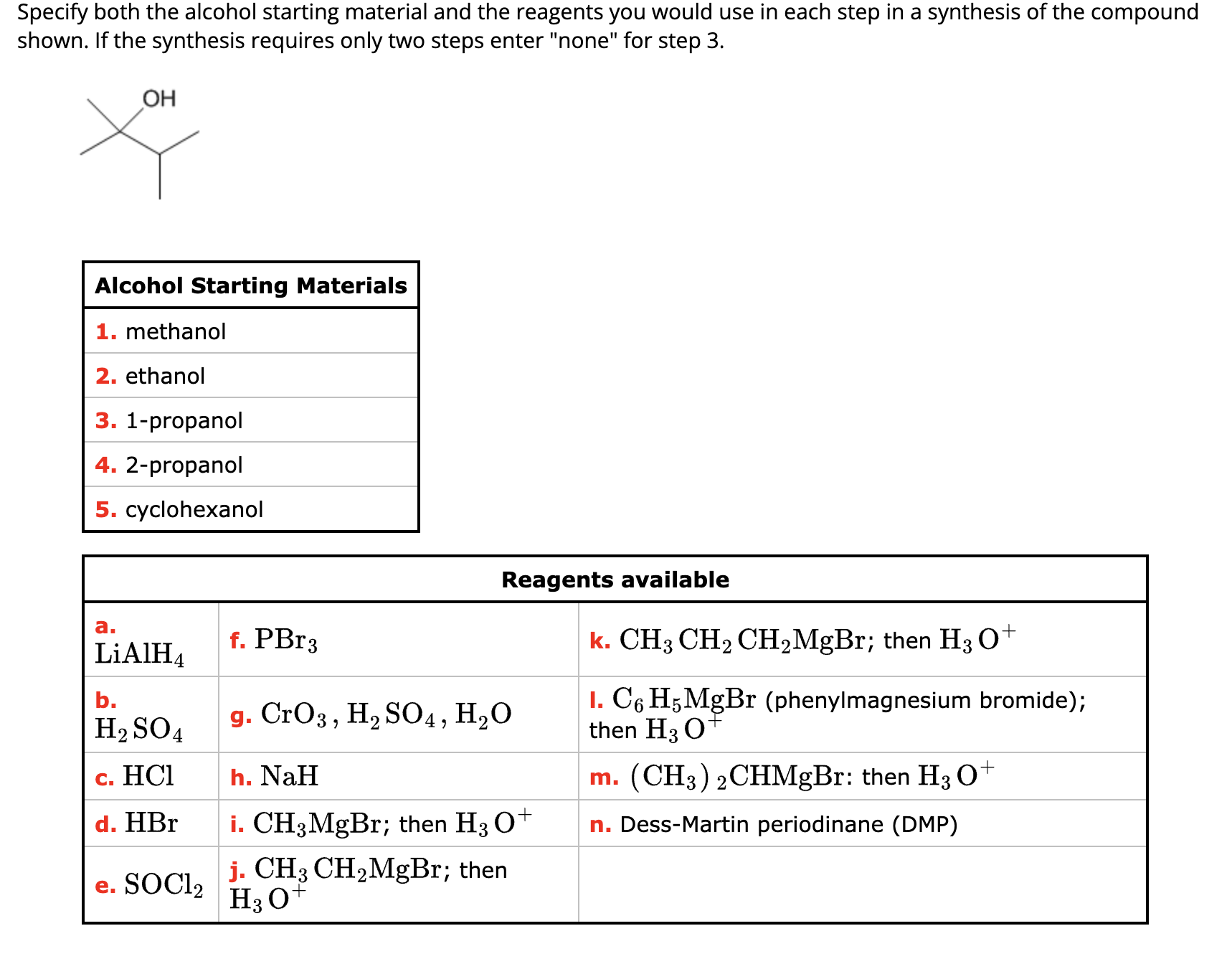 Solved Specify both the alcohol starting material and the | Chegg.com