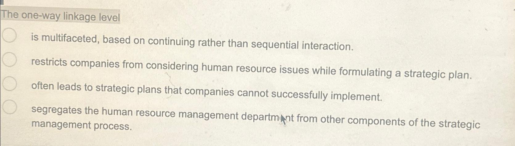 Solved The one-way linkage levelis multifaceted, based on | Chegg.com