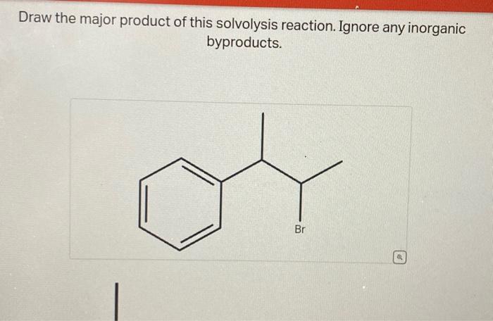 Solved Draw the major product of this solvolysis reaction. | Chegg.com