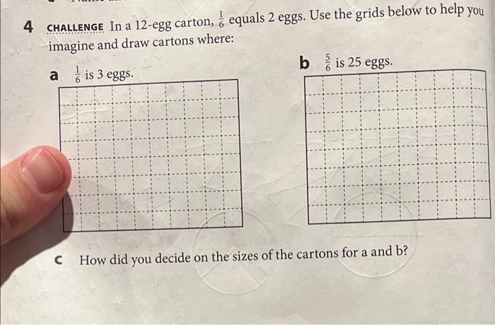 Solved 4 CHALLENGE In a 12-egg carton, 61 equals 2 eggs. Use | Chegg.com