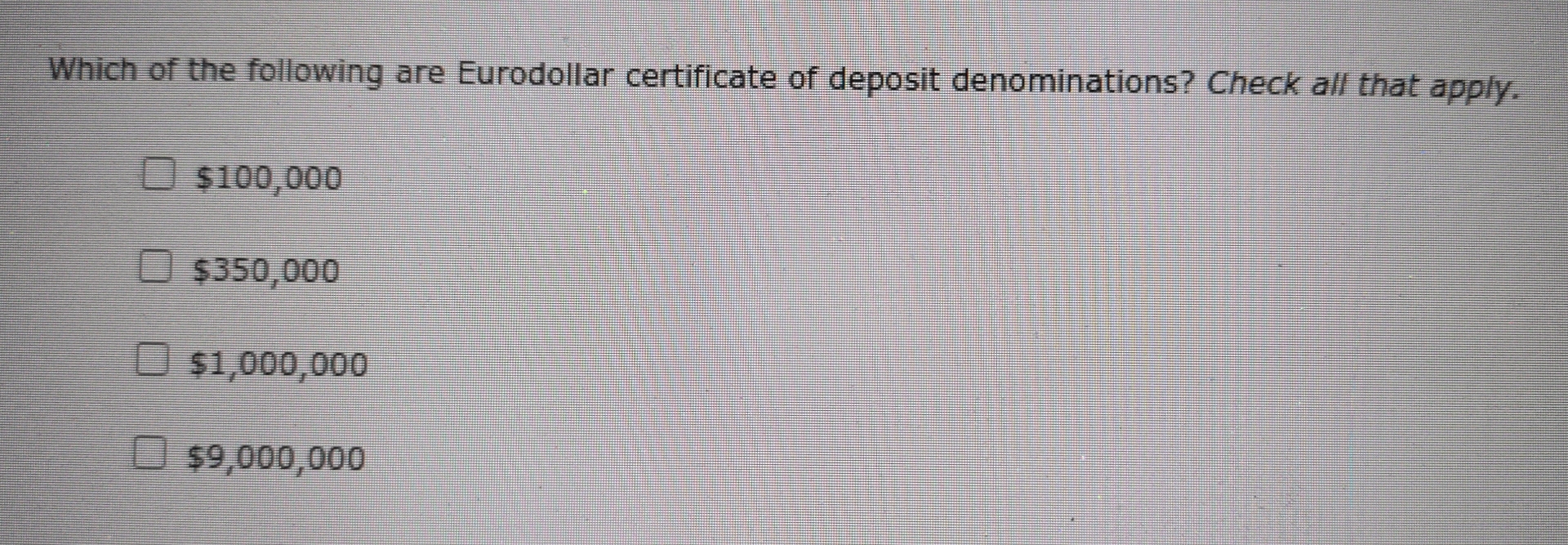 Solved Which of the following are Eurodollar certificate of | Chegg.com