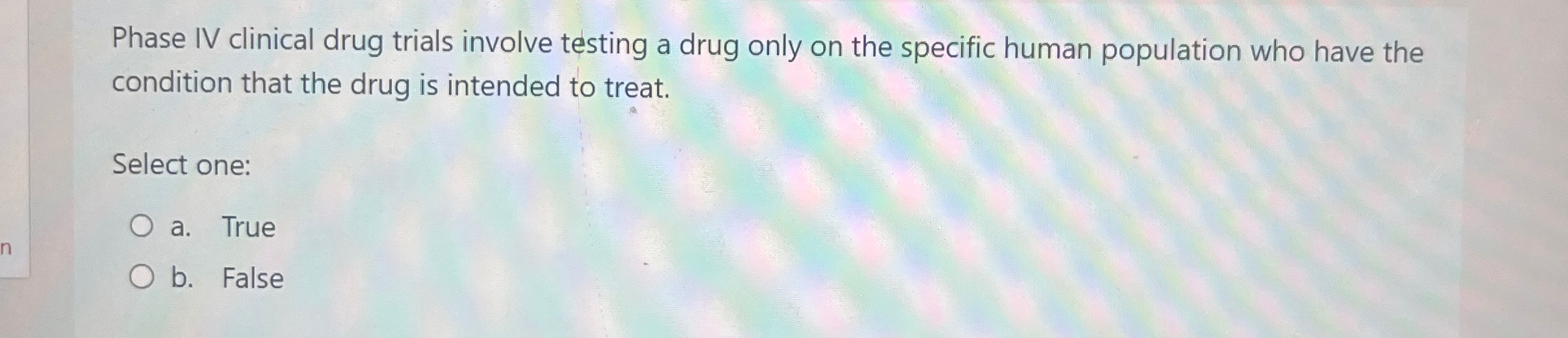 Solved Phase IV clinical drug trials involve testing a drug | Chegg.com