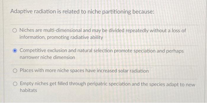 Solved Adaptive radiation is related to niche partitioning | Chegg.com