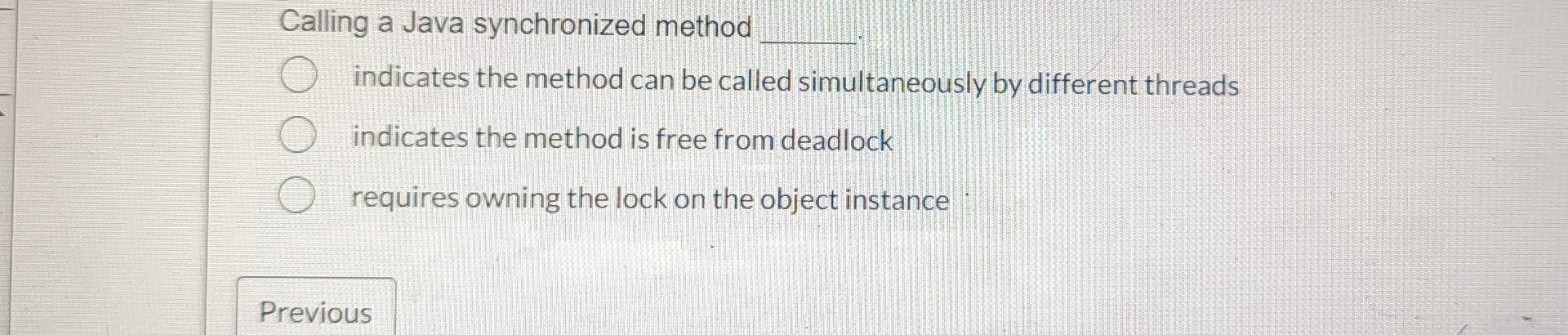 Calling a Java synchronized methodindicates the | Chegg.com Calling a Java synchronized methodindicates the | Chegg.com