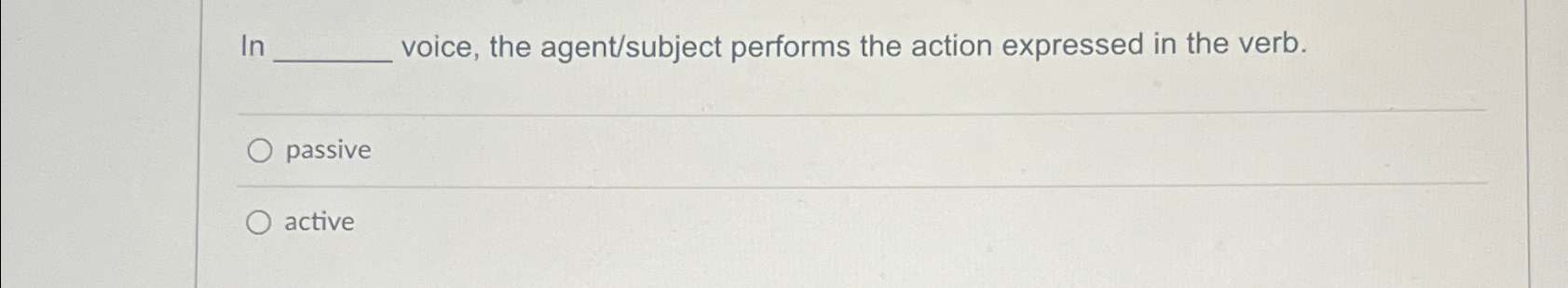 Solved In voice, the agent/subject performs the action | Chegg.com