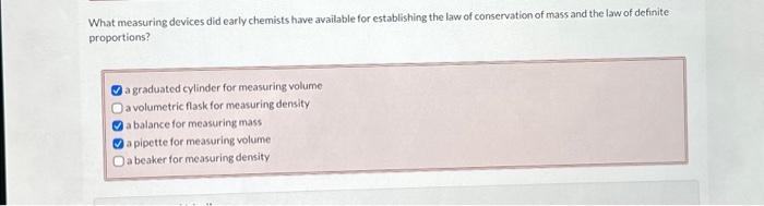 What measuring devices did early chemists have | Chegg.com