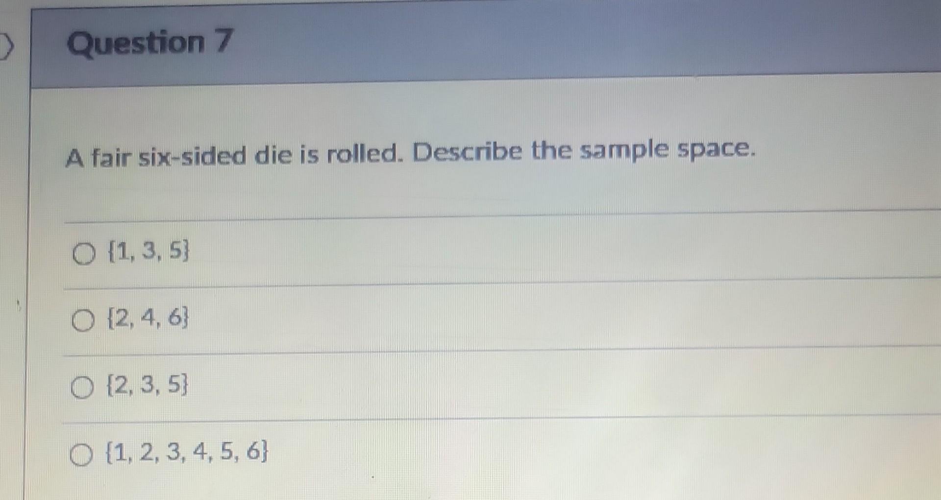 Solved A fair six-sided die is rolled. Describe the sample | Chegg.com