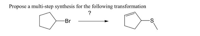 Solved Propose a multi-step synthesis for the following | Chegg.com