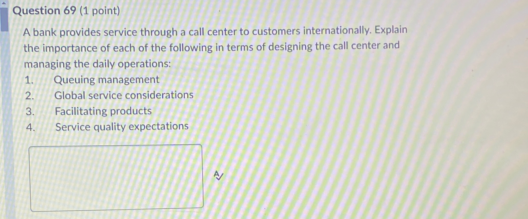 Solved Question 69 (1 ﻿point)A bank provides service through | Chegg.com