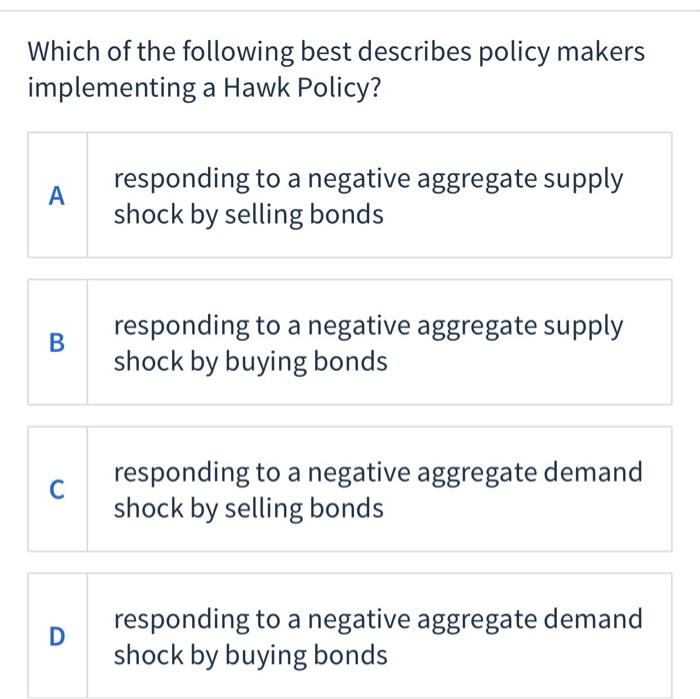 Solved Which of the following best describes policy makers | Chegg.com