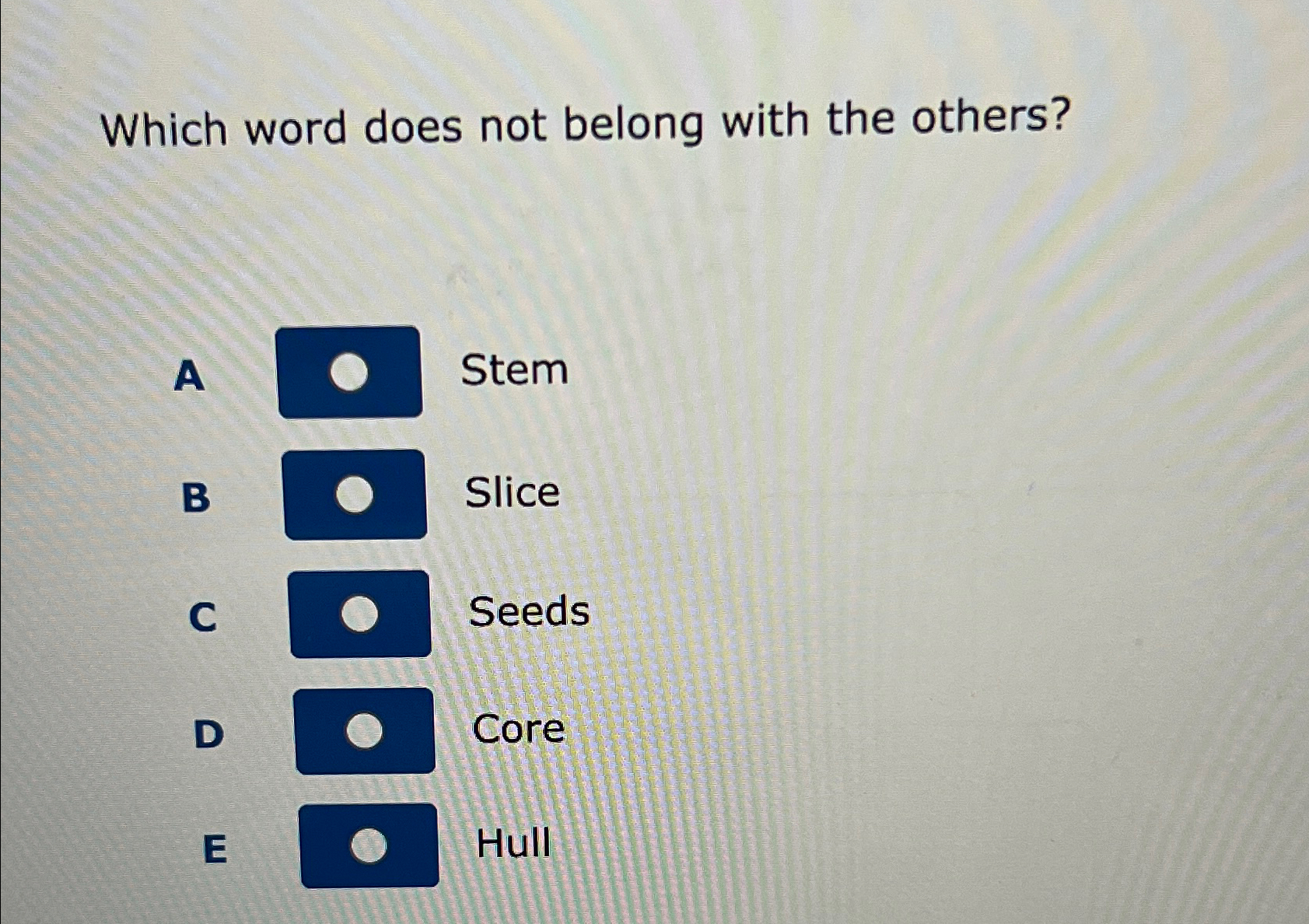 Solved Which word does not belong with the others?A ﻿StemB | Chegg.com
