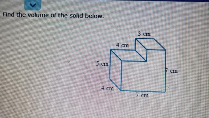 Solved Find the volume of the solid below. 3 cm 4 cm 5 cm 5 | Chegg.com