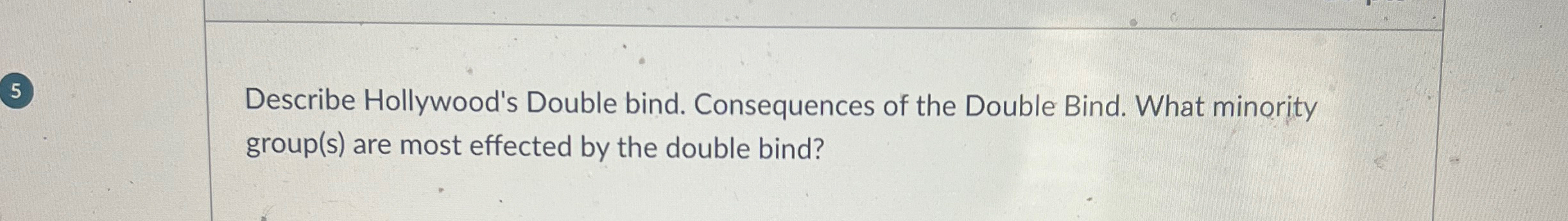 Solved 5Describe Hollywood's Double bind. Consequences of | Chegg.com