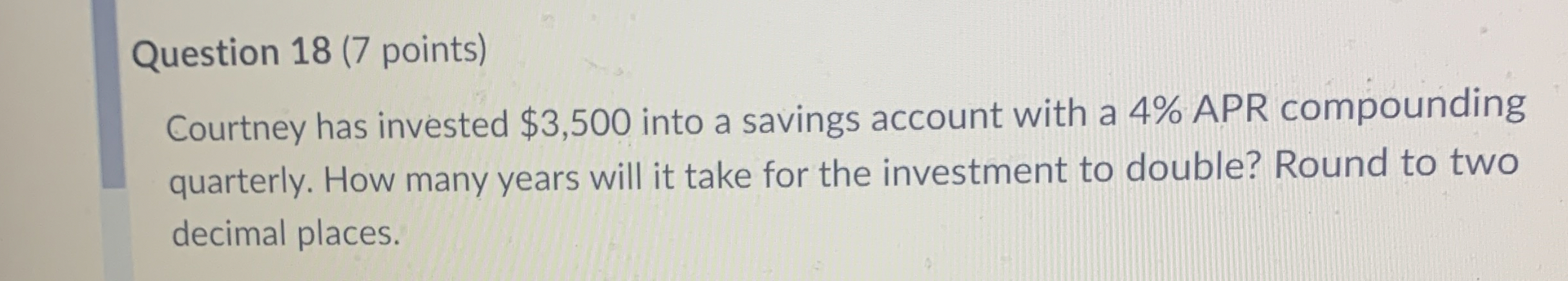 Solved Question 18 (7 ﻿points)Courtney has invested $3,500 | Chegg.com