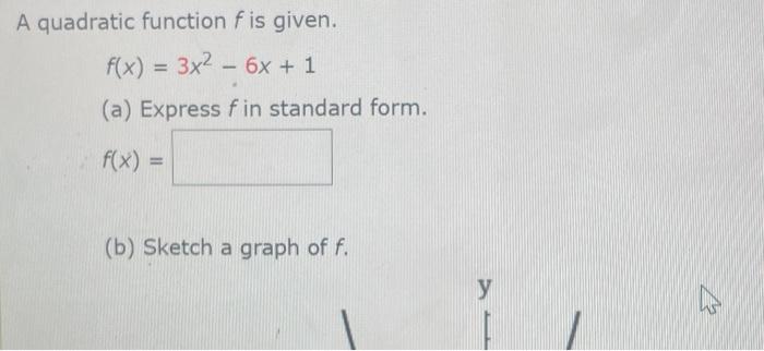 Solved A quadratic function f is given. f(x)=3x2−6x+1 (a) | Chegg.com