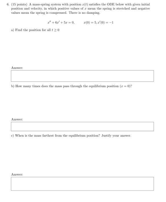 Solved 6. (15 points) A mass-spring system with position | Chegg.com