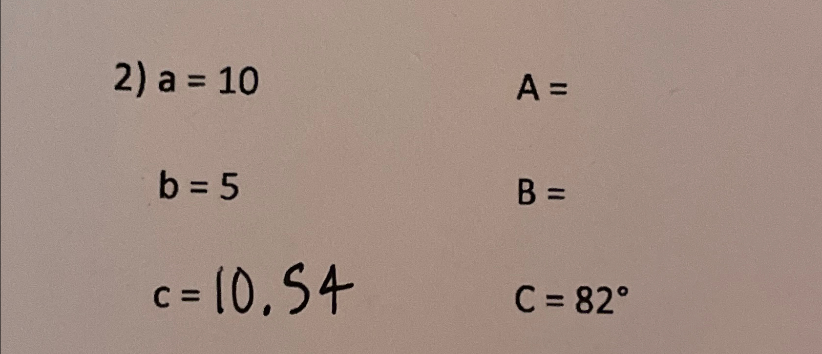 Solved a=10A=b=5B=c=C=82° | Chegg.com