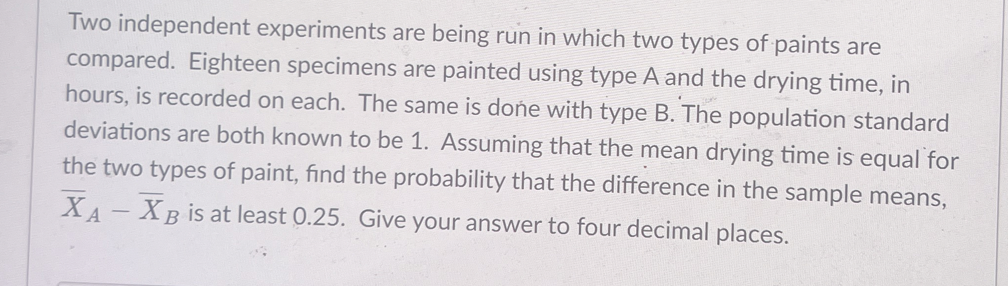Solved Two independent experiments are being run in which | Chegg.com