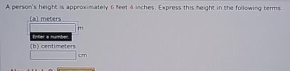 Solved A person's height is approximately 6 ﻿feet 4 ﻿inches. | Chegg.com