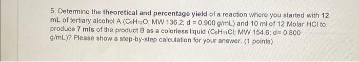 Solved 5. Determine the theoretical and percentage yield of | Chegg.com