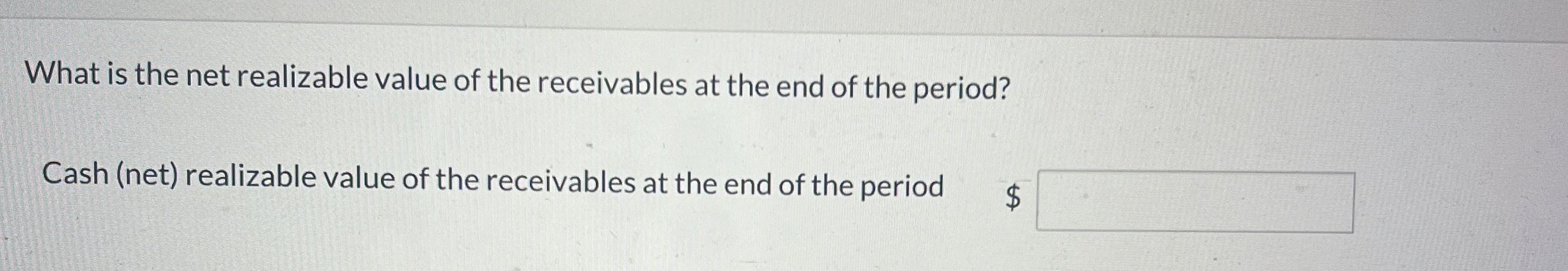 Solved What is the net realizable value of the receivables | Chegg.com